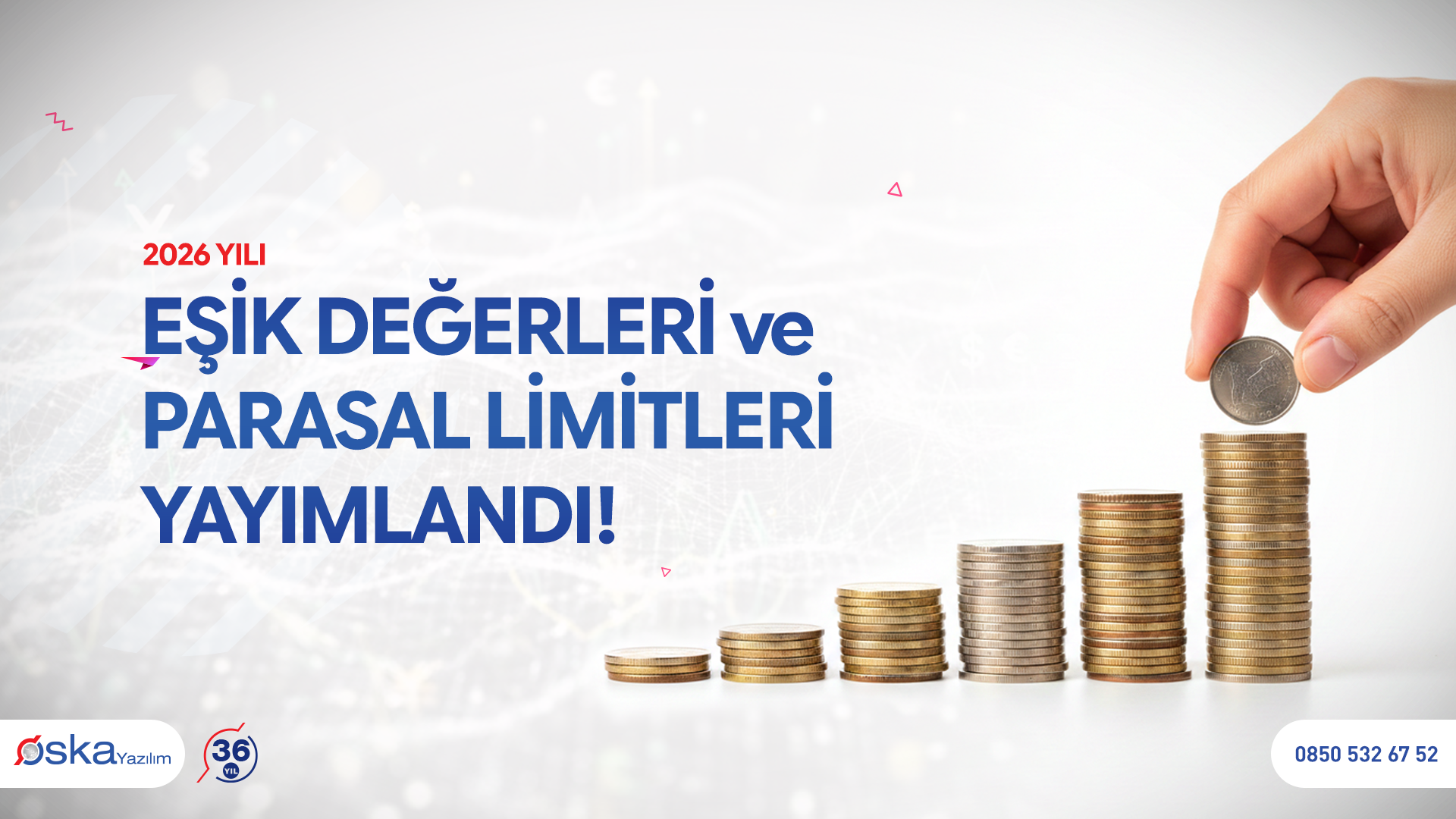 2026 Yılı Eşik Değerleri ve Parasal Limitleri Yayımlandı! - Oska Yazılım